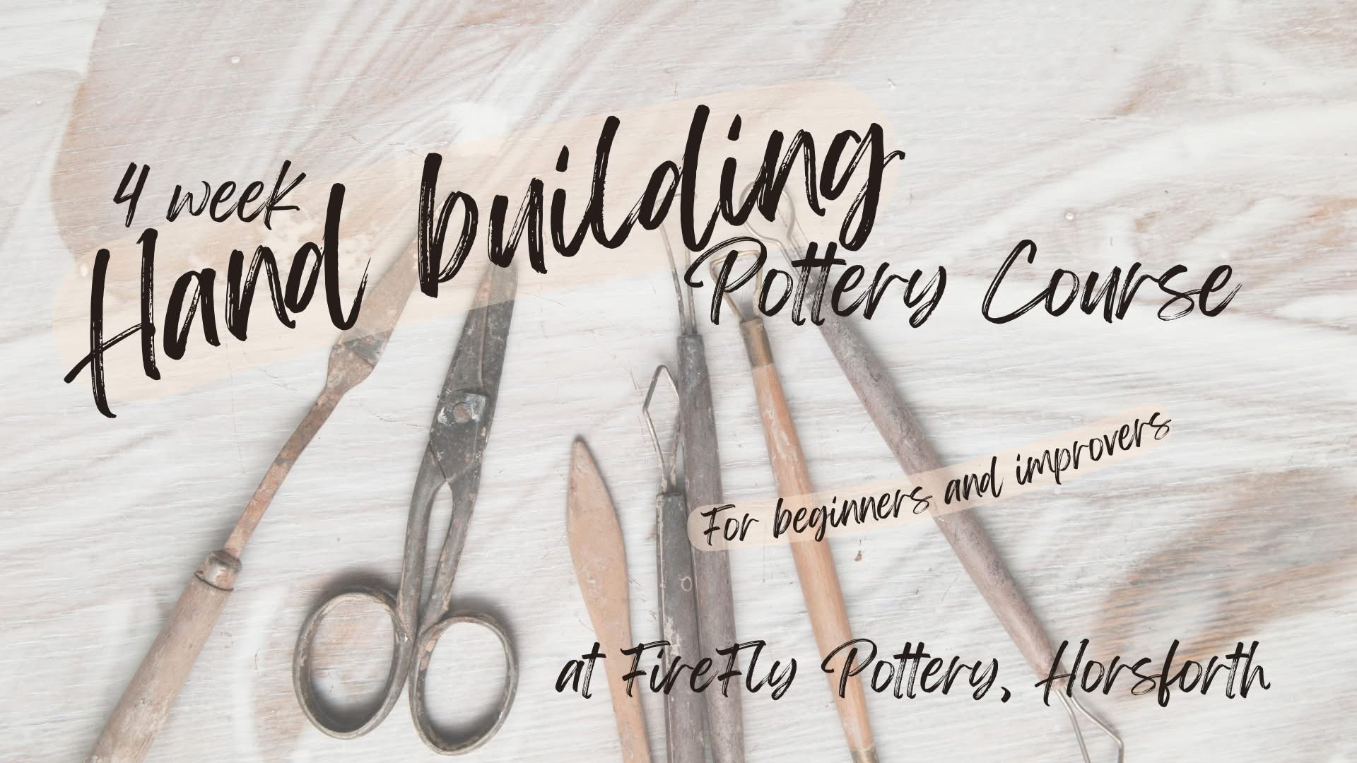 Hand Building Pottery Course - Firefly Pottery